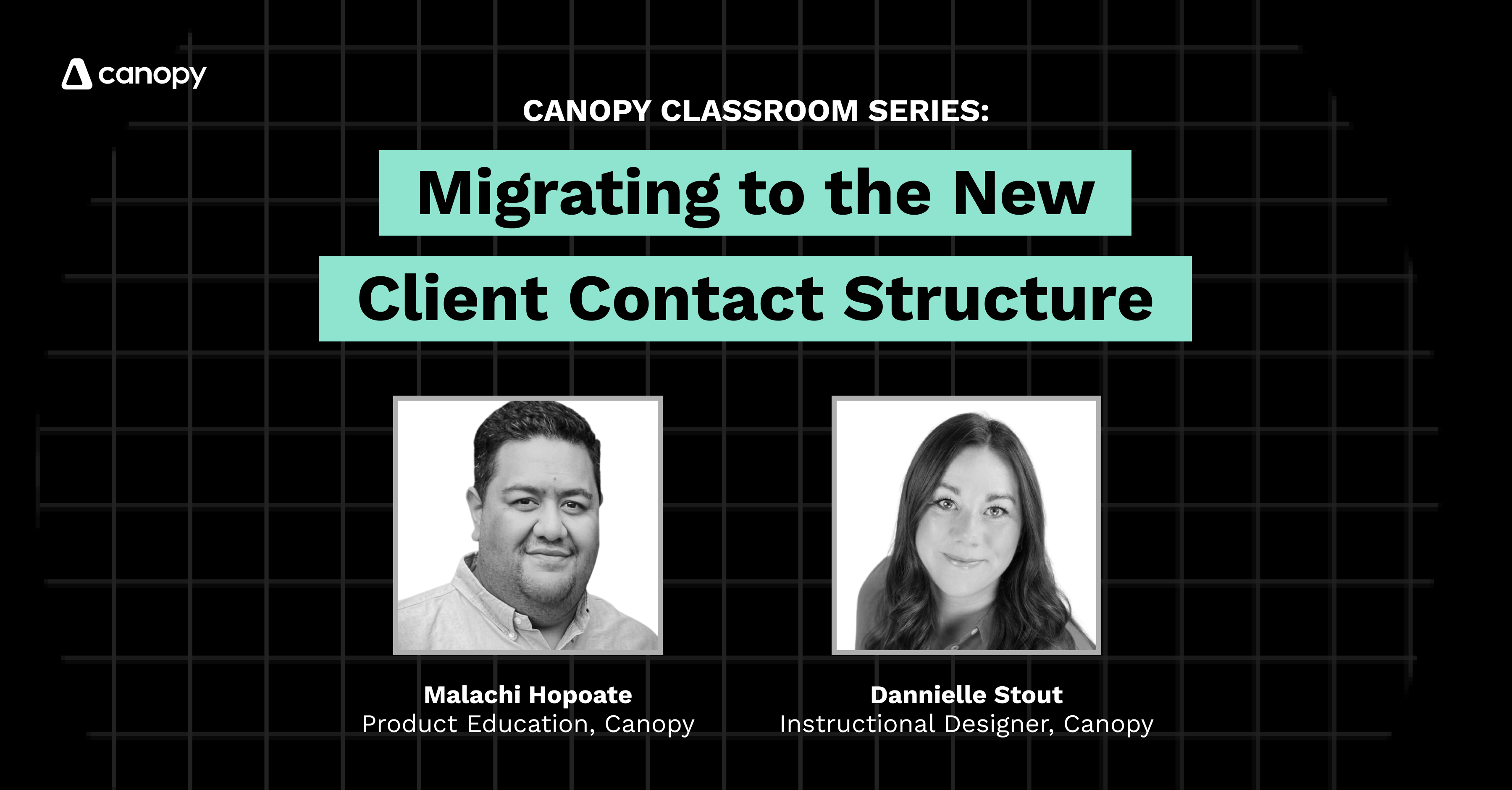 🎓 Canopy Classroom Series: Migrating to the New Client Contact Structure